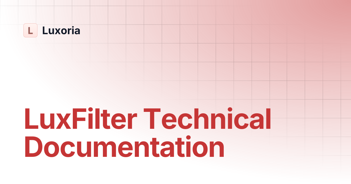 LuxFilter Technical Documentation | Luxoria