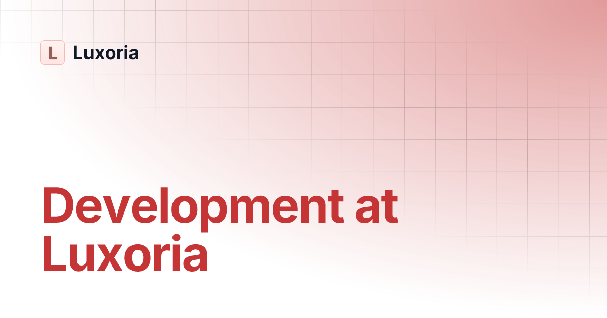 Development at Luxoria | Luxoria